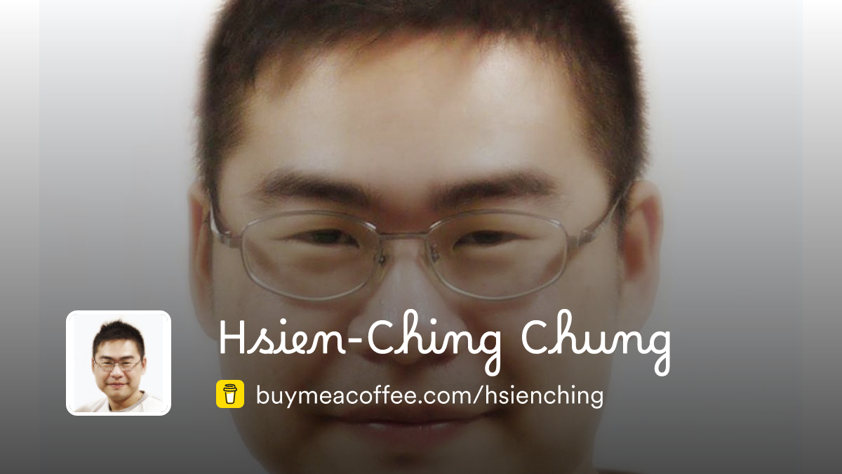 Hsien-Ching Chung - Buymeacoffee