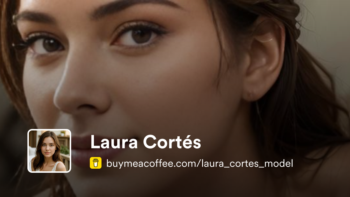 Laura Cortés is Model - Buymeacoffee