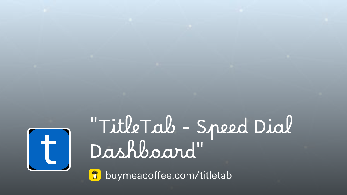 "TitleTab - Speed Dial Dashboard" - Buymeacoffee