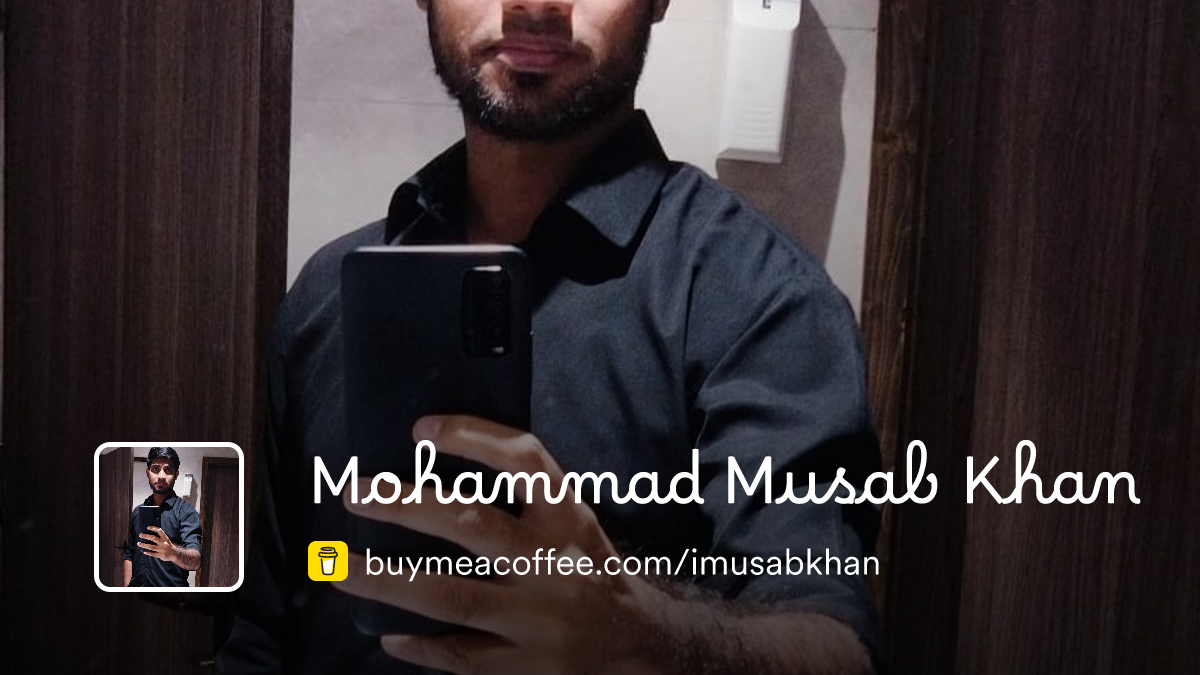 Mohammad Musab Khan - Buymeacoffee