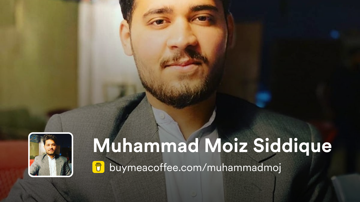 Muhammad Moiz Siddique - Buymeacoffee