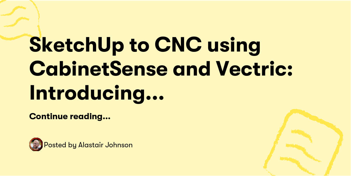 SketchUp to CNC using CabinetSense and Vectric: Introducing the Basics ...