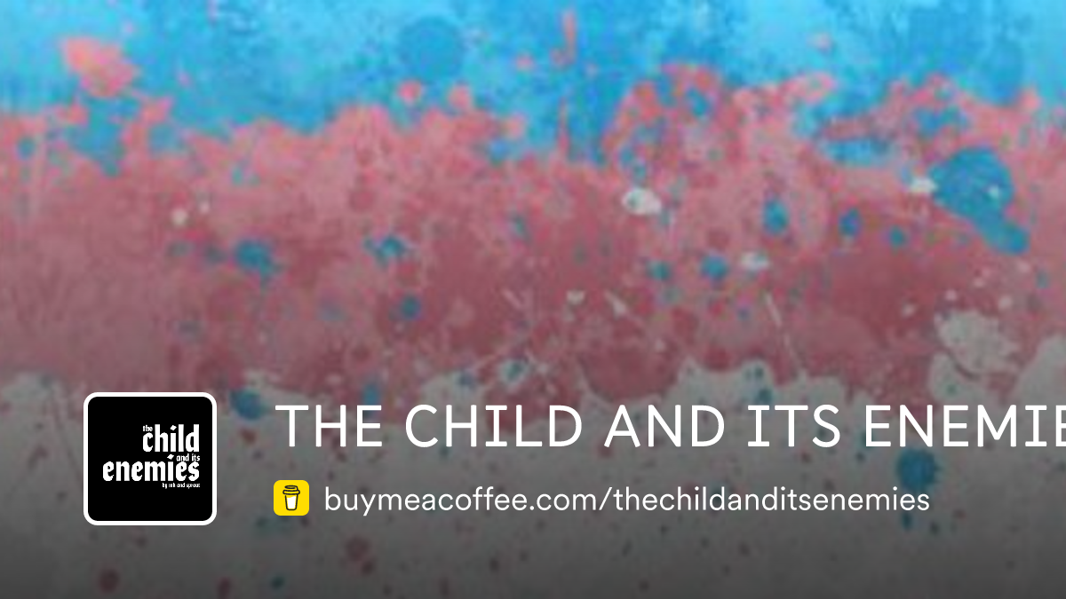 THE CHILD AND ITS ENEMIES is independent youth-liberationist media ...