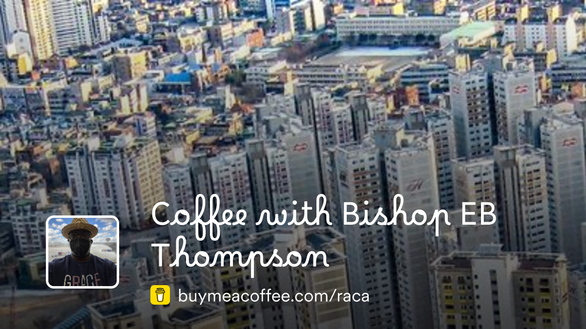 Coffee with Bishop EB Thompson is Teaching, Training, Counseling ...