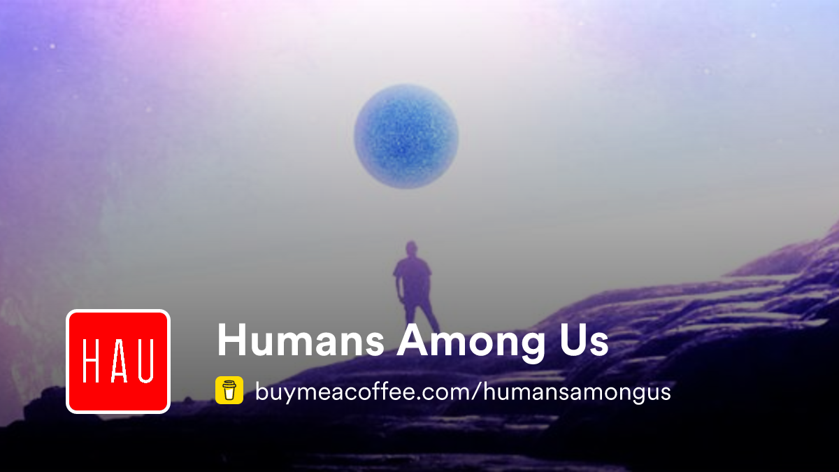 Humans Among Us - Buymeacoffee