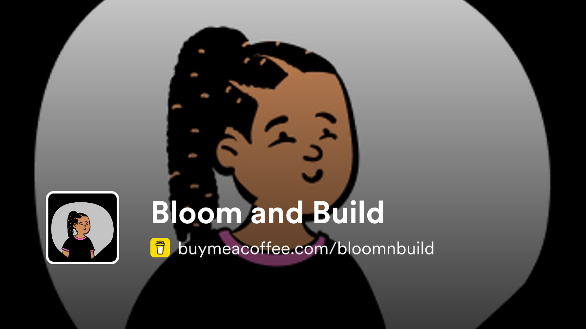 Bloom and Build - Buymeacoffee