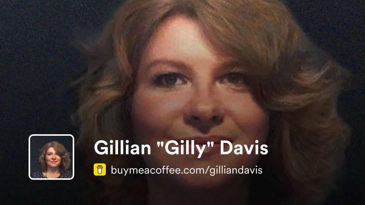 Gillian "Gilly" Davis - Buymeacoffee
