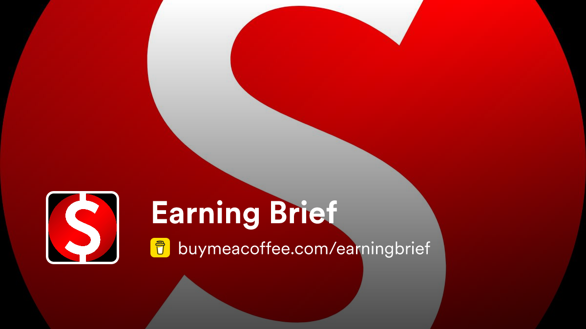 Earning Brief is Breaking down financial results to help you see the real picture - Buymeacoffee