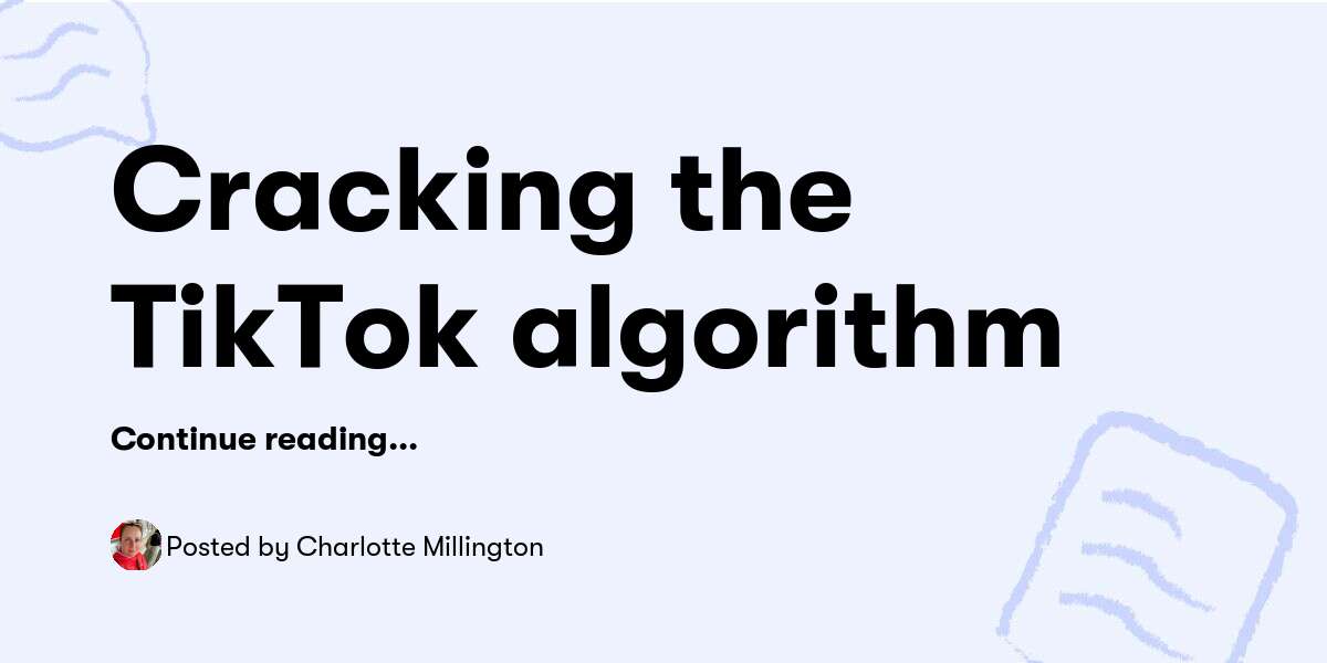 Cracking the TikTok algorithm — Charlotte Millington - Buymeacoffee