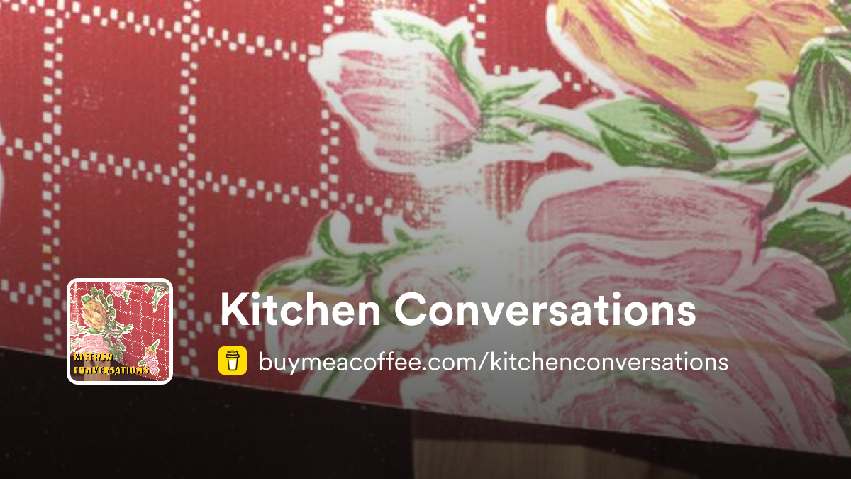 Kitchen Conversations - Buymeacoffee