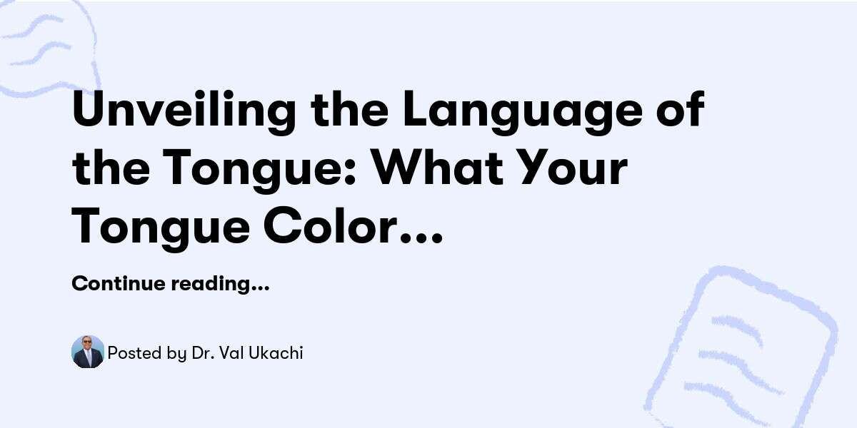 Unveiling the Language of the Tongue: What Your Tongue Color Reveals ...