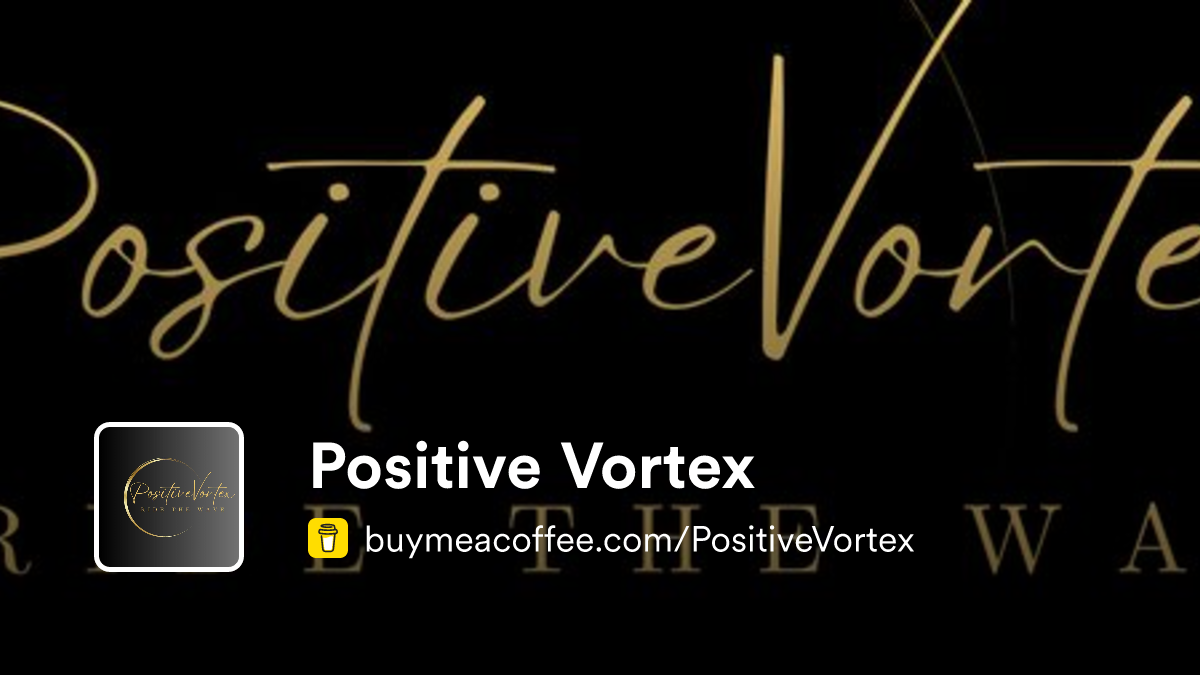 Positive Vortex - Buymeacoffee