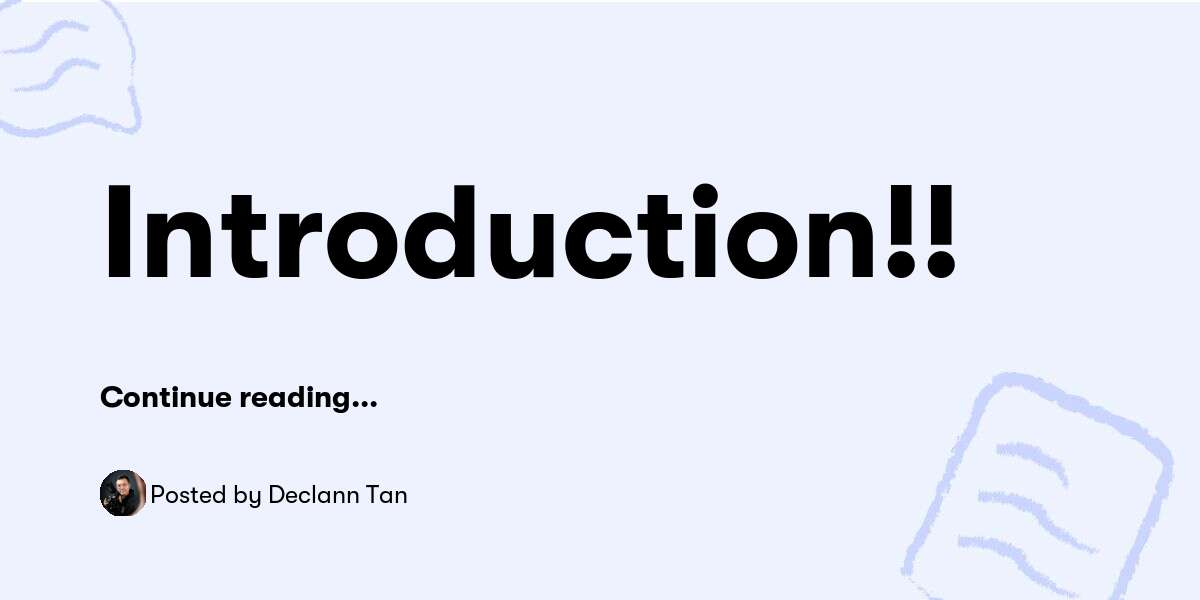 Introduction!! 😌 — Declann Tan - Buymeacoffee