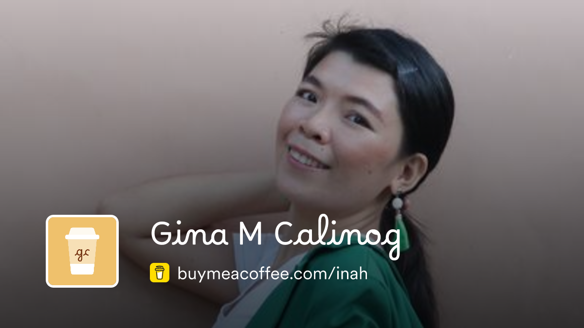 Gina M Calinog is Creating Personal Vlog - Buymeacoffee