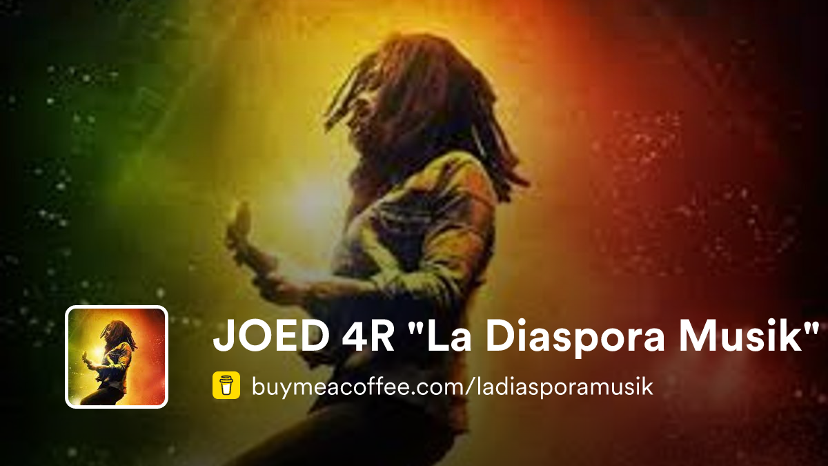 JOED 4R "La Diaspora Musik" is I am creating a brand and content you ...