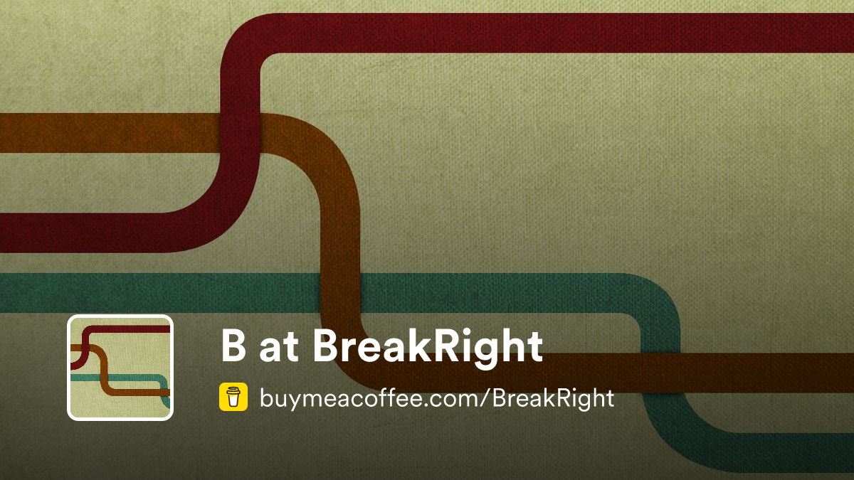 B at BreakRight - Buymeacoffee