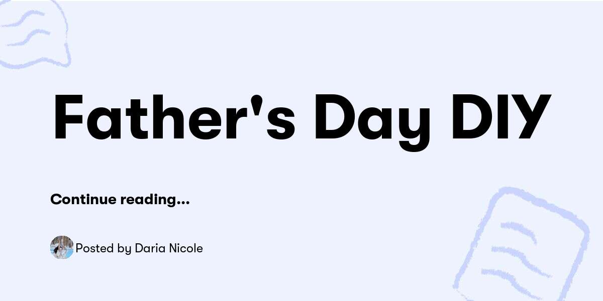 Father's Day DIY — Daria Nicole - Buymeacoffee