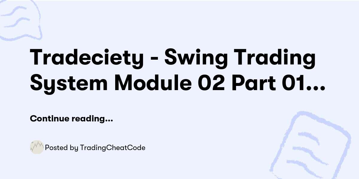 Tradeciety - Swing Trading System Module 02 Part 01 Understanding ...
