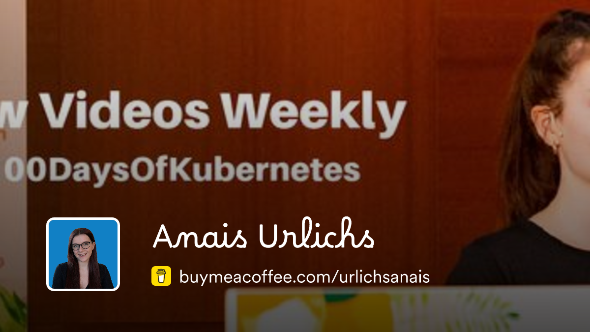 Anais Urlichs is creating DevOps tutorials, and weekly DevOps newsletters - Buymeacoffee