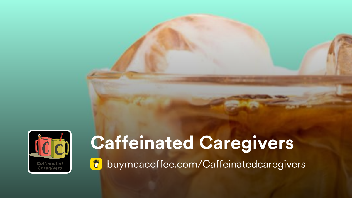 Caffeinated Caregivers - Buymeacoffee