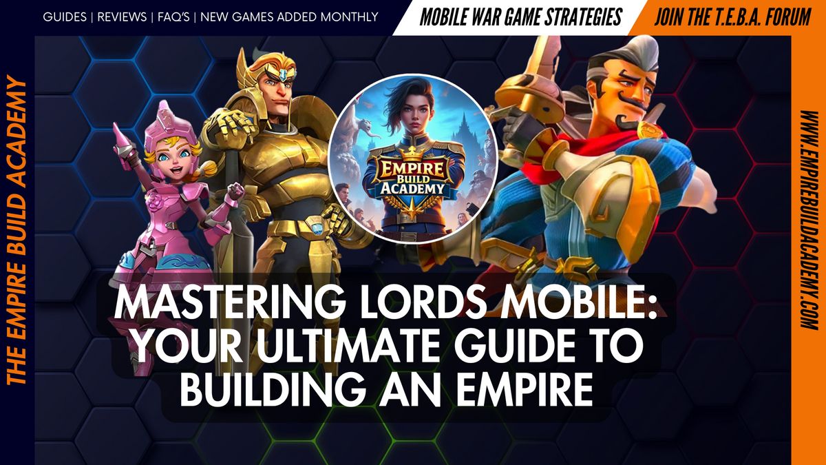 Build, Conquer, Thrive: The Ultimate Lords Mobile Guide — The Empire Build Academy - Buymeacoffee
