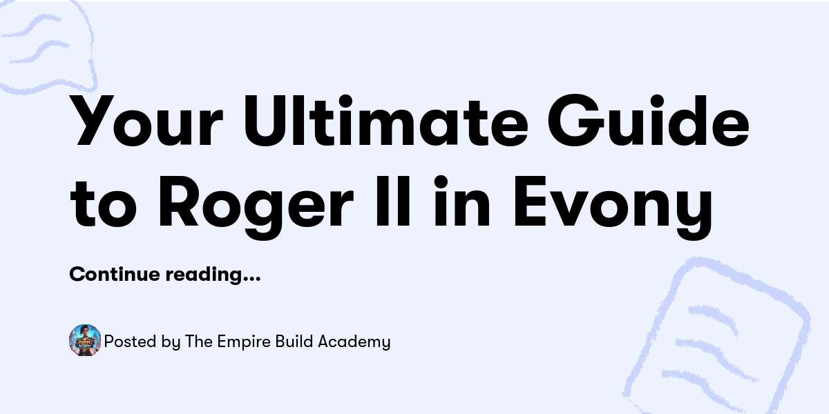 Your Ultimate Guide to Roger II in Evony — The Empire Build Academy ...