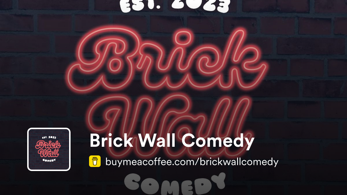 Brick Wall Comedy - Buymeacoffee
