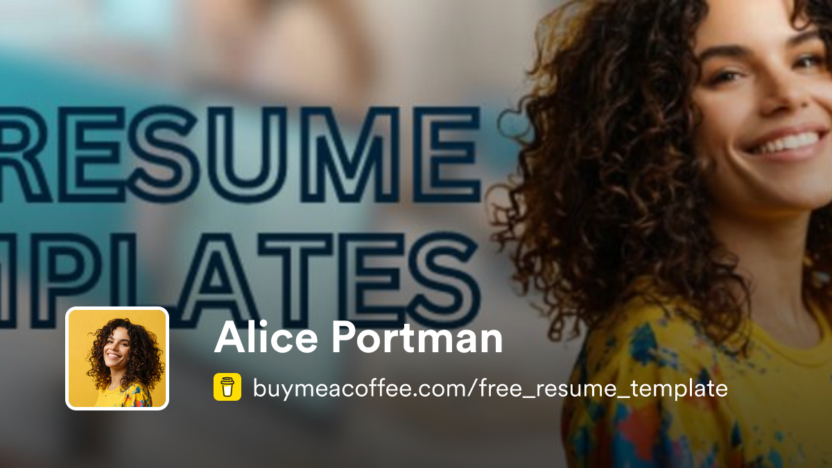 Alice Portman is Resume Templates - Buymeacoffee