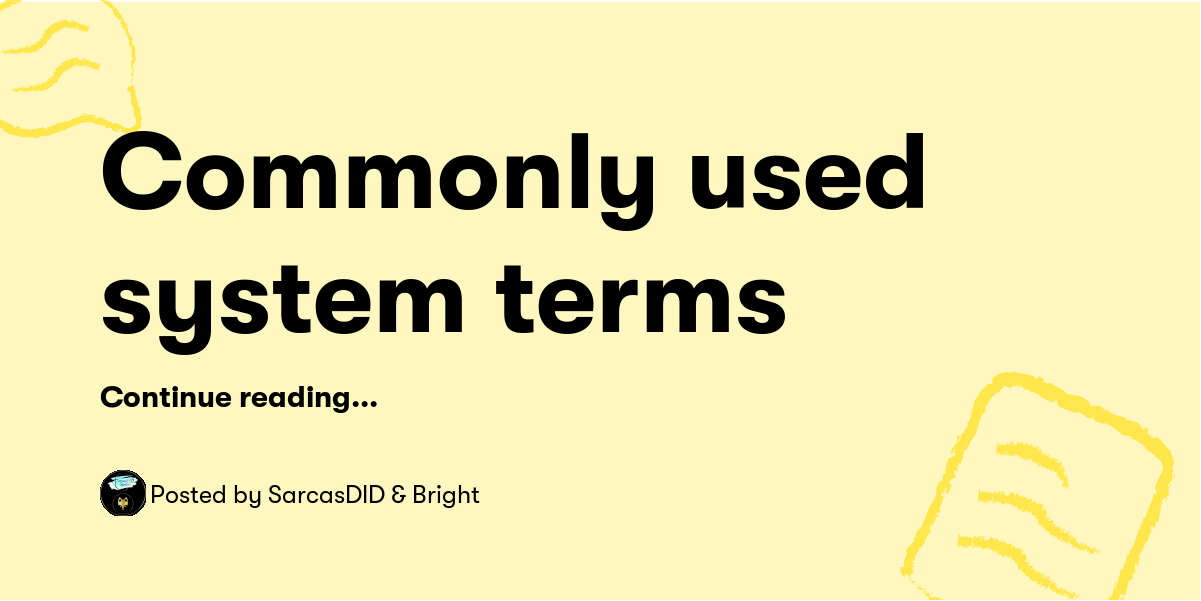Commonly used system terms — SarcasDID & Bright - Buymeacoffee