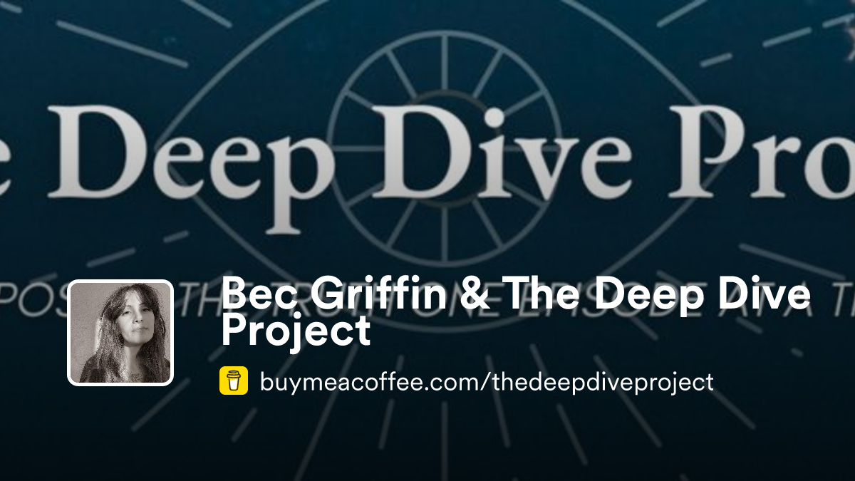 Bec Griffin & The Deep Dive Project is Research Videos & Essays ...