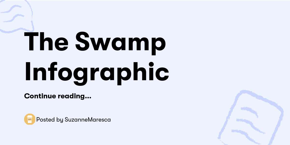 The Swamp Infographic — SuzanneMaresca - Buymeacoffee