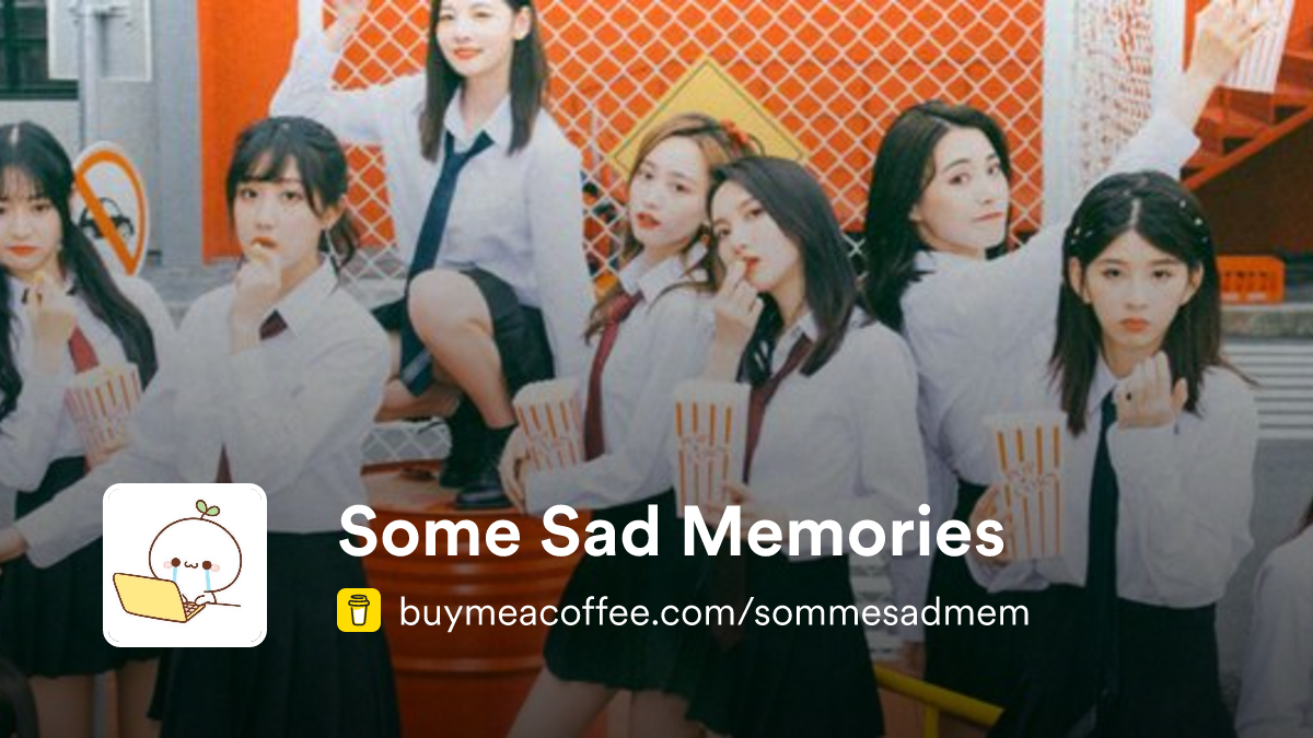 Some Sad Memories - Buymeacoffee