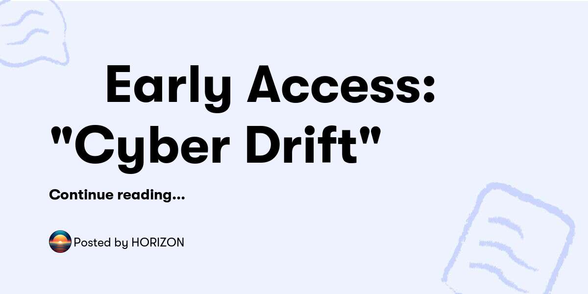 🎵 Early Access: "Cyber Drift" 🎵 — HORIZON - Buymeacoffee
