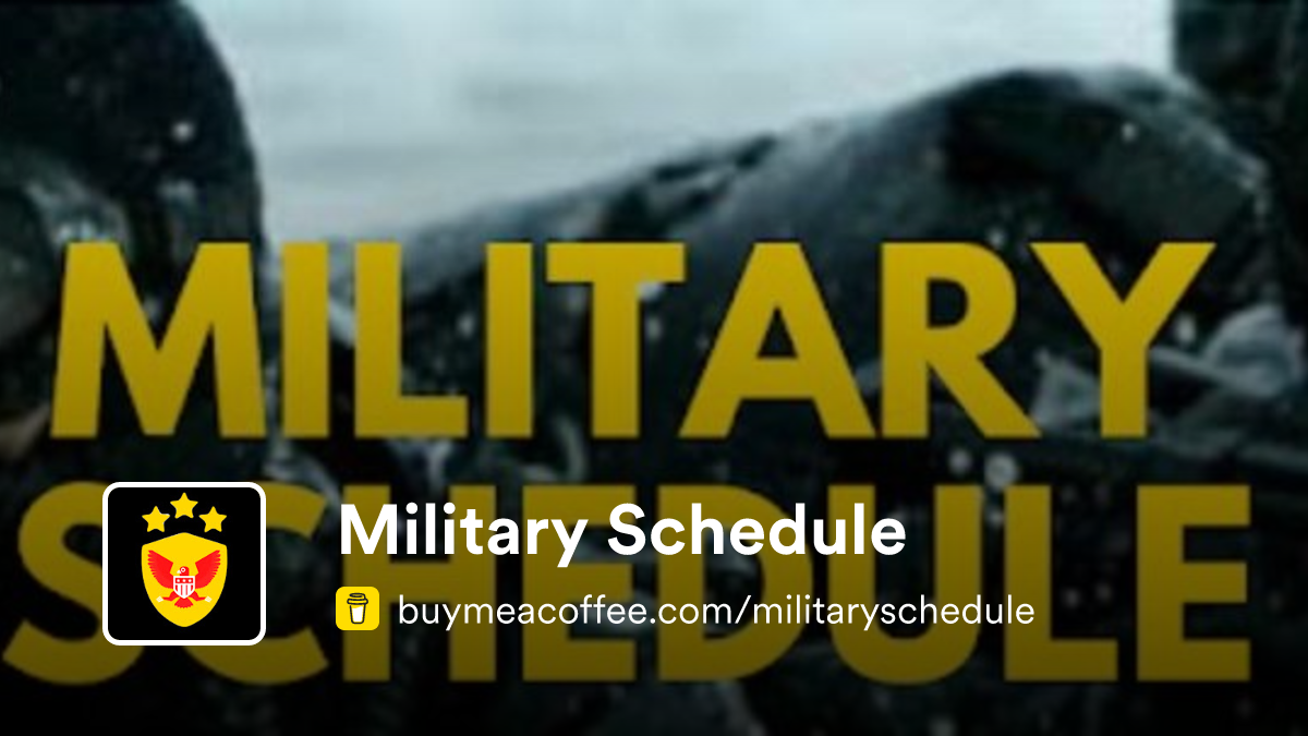 Military Schedule - Buymeacoffee