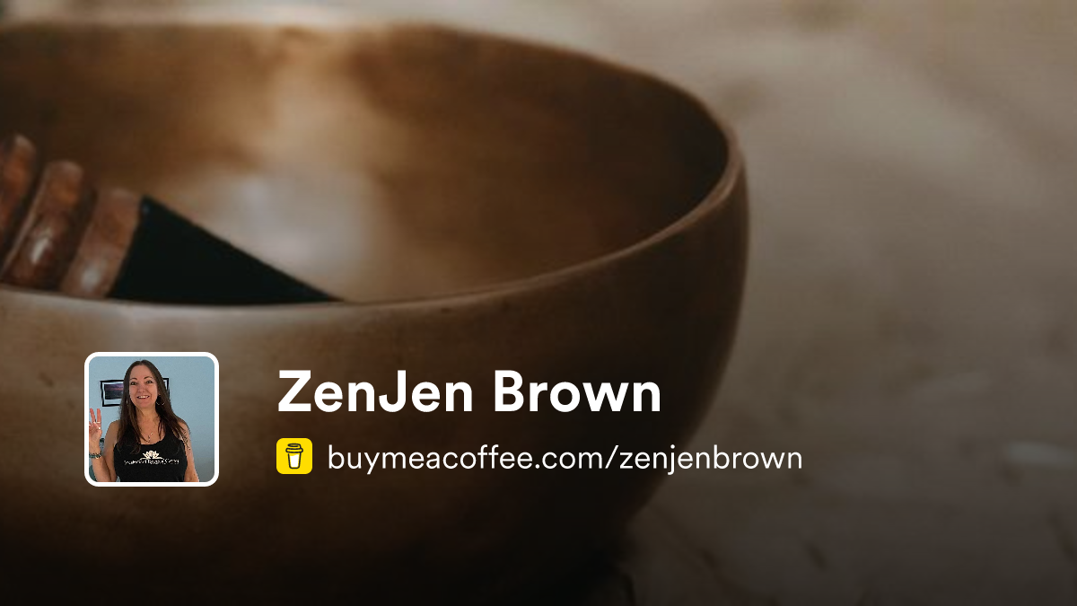 ZenJen Brown is A Sacred Space for all of us - Buymeacoffee