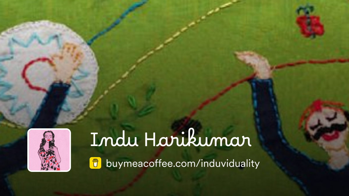 Indu Harikumar is an artist & storyteller. Art around the body, desire, love & belongin ...