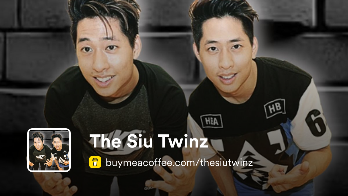 The Siu Twinz is creating youtube videos - Buymeacoffee