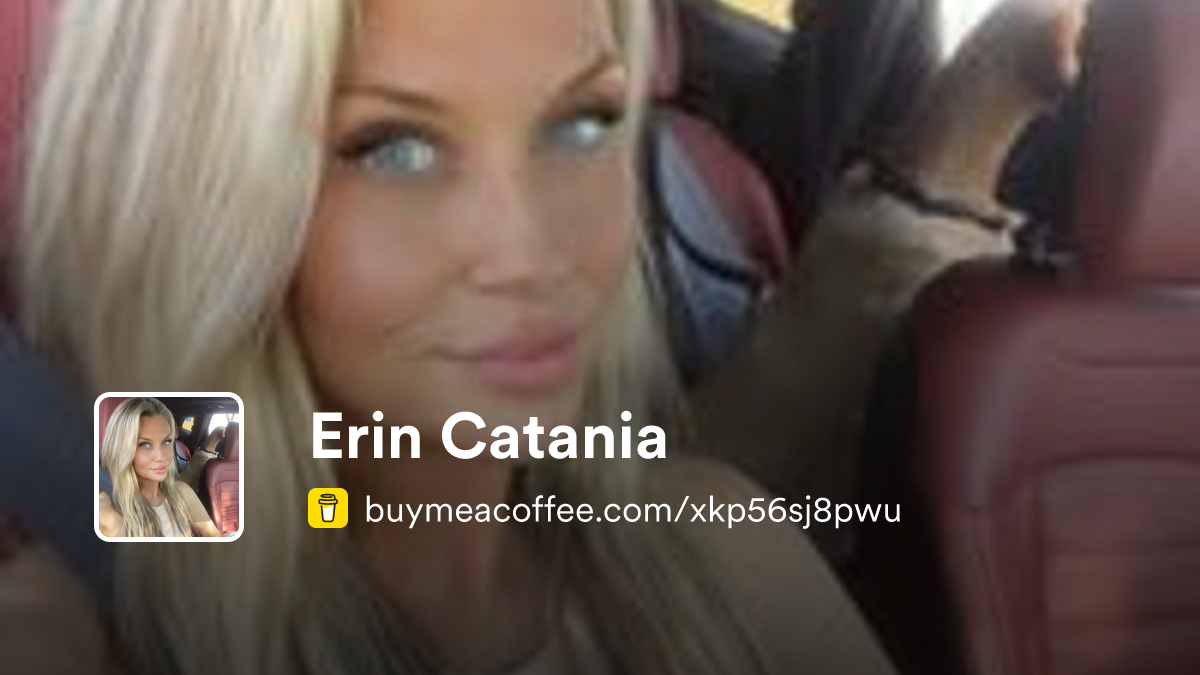 Erin Catania is share your business for a cup of coffee ☕️ ️ - Buymeacoffee