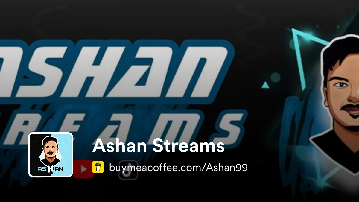 Ashan Streams is Vedio Gaming Creator and Live Streamer - Buymeacoffee