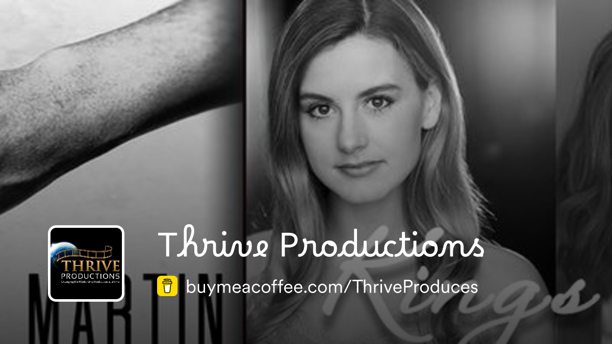 Thrive Productions is making movies. - Buymeacoffee