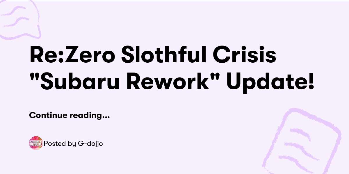 Re:Zero Slothful Crisis "Subaru Rework" Update! — G-dojjo - Buymeacoffee