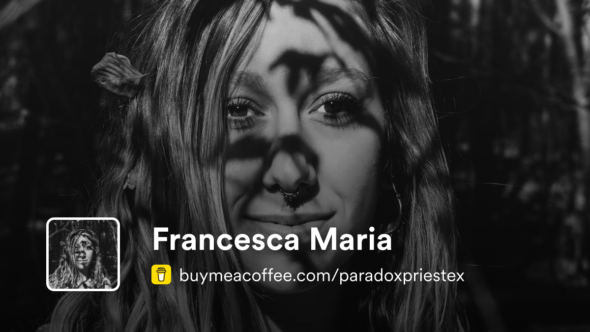 Francesca Maria is poetry, music, videos - Buymeacoffee