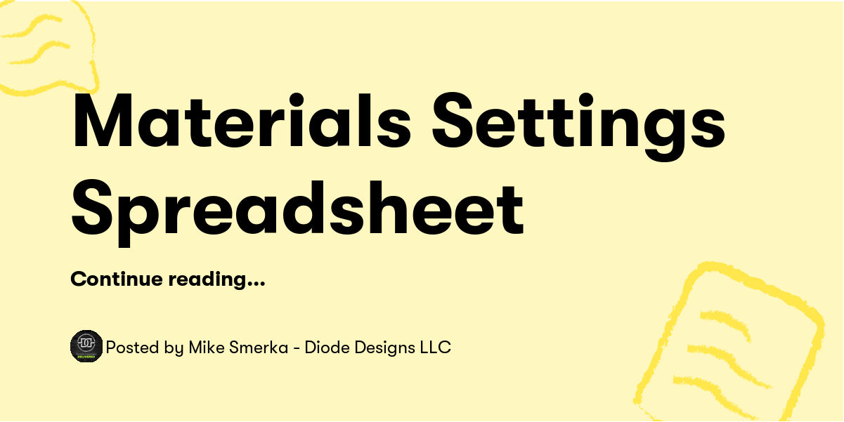 Materials Settings Spreadsheet — Mike Smerka - Diode Designs LLC ...