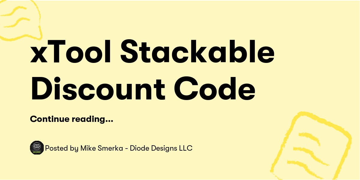 xTool Stackable Discount Code — Mike Smerka - Diode Designs LLC ...