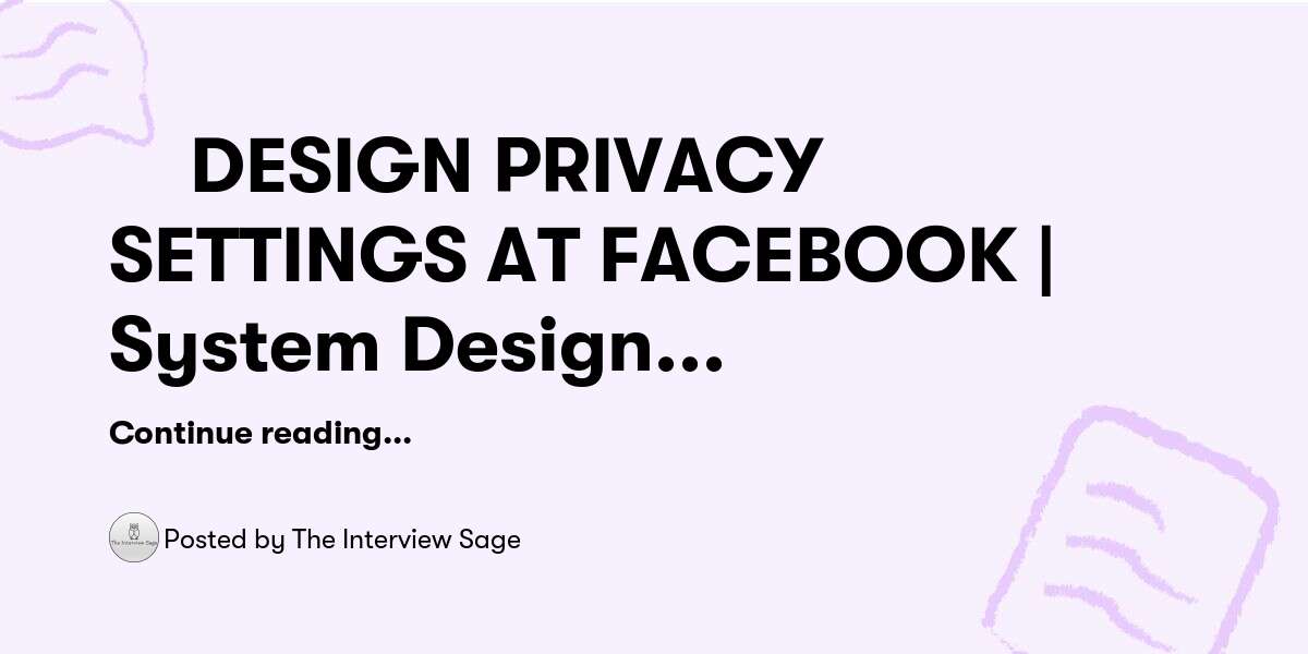 DESIGN PRIVACY SETTINGS AT FACEBOOK | System Design Interview (Pirate ...