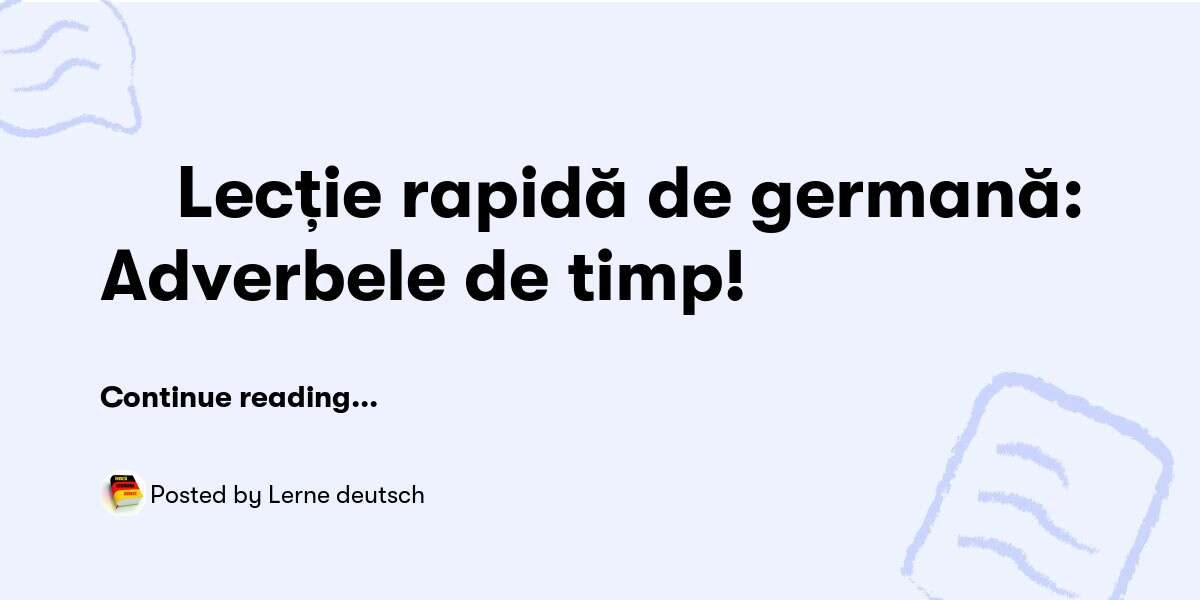 📚 Lecție rapidă de germană: Adverbele de timp! — Lerne deutsch ...