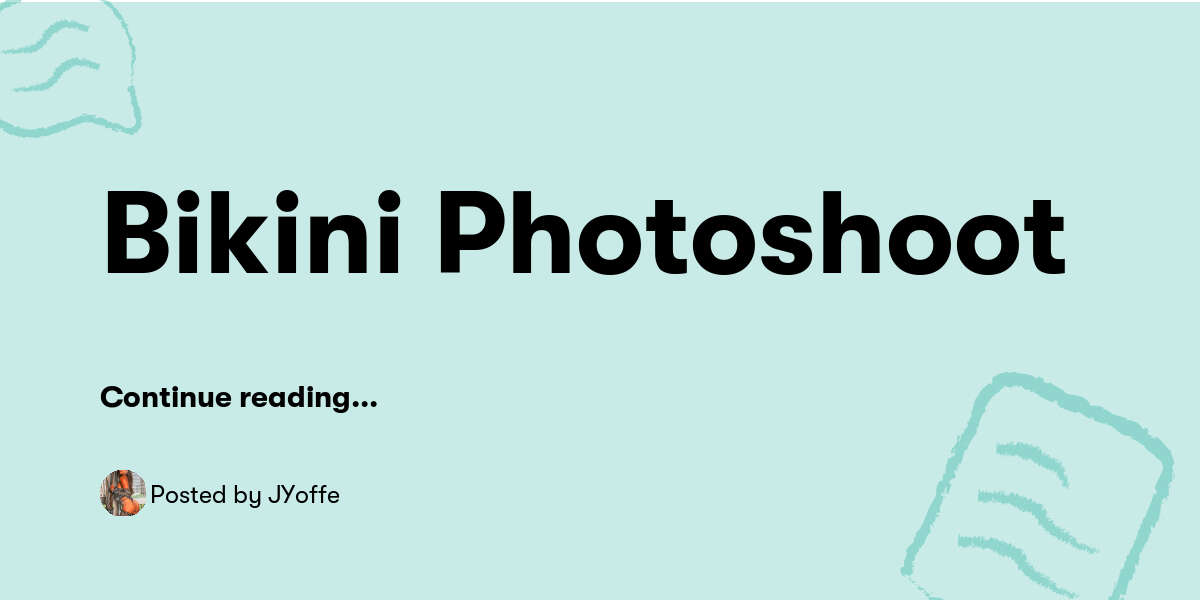 Bikini Photoshoot — JYoffe - Buymeacoffee