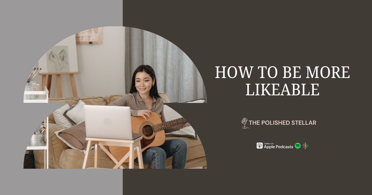 How to be more likeable: The Science of Likeability — The Baddies ...