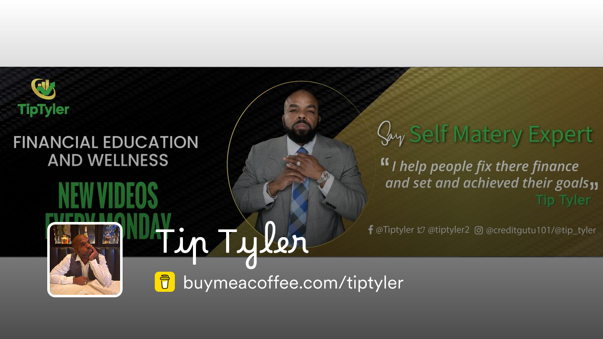 Tip Tyler is Creditguru101 Financial Education and Wellness - Buymeacoffee