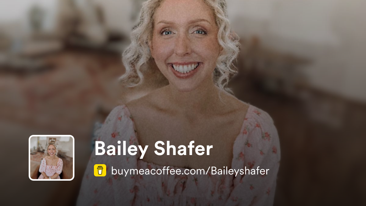 Bailey Shafer - Buymeacoffee